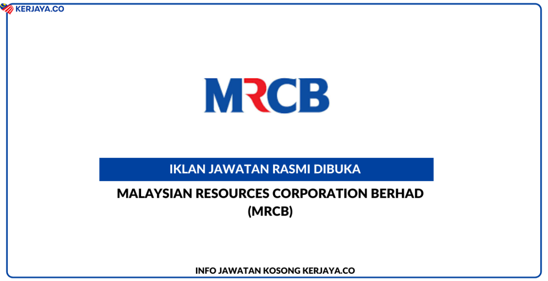 Jawatan Kosong Terkini Malaysia Resources Corporation Berhad (MRCB ...
