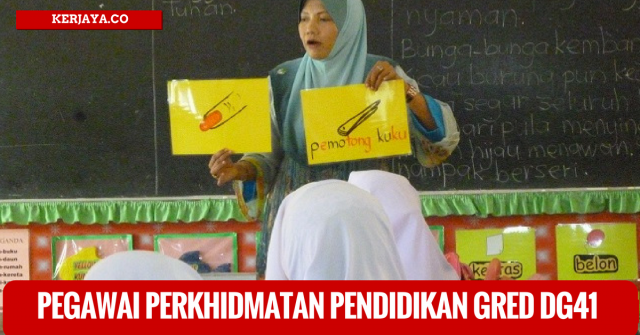 Pegawai Perkhidmatan Pendidikan Gred DG41 – KERJAYA