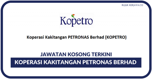 Koperasi Kakitangan PETRONAS Berhad (KOPETRO) – KERJAYA