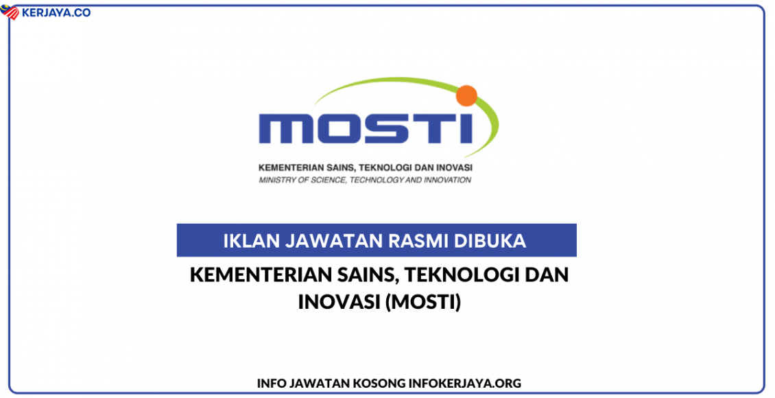 Jawatan Kosong Terkini Kementerian Sains, Teknologi Dan Inovasi (MOSTI ...