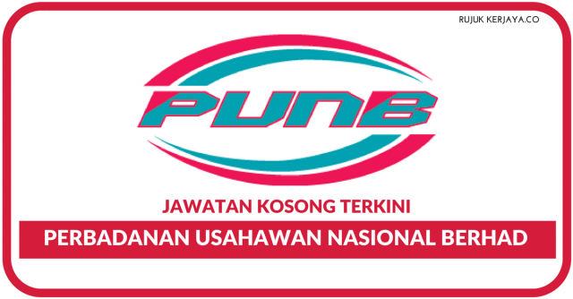 Perbadanan Usahawan Nasional Berhad (PUNB) ~ Jawatan Kosong Jurutera ...