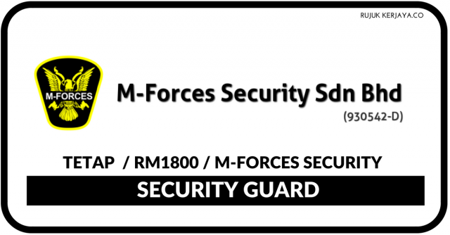M-Forces Security ~ Security Guard – KERJAYA