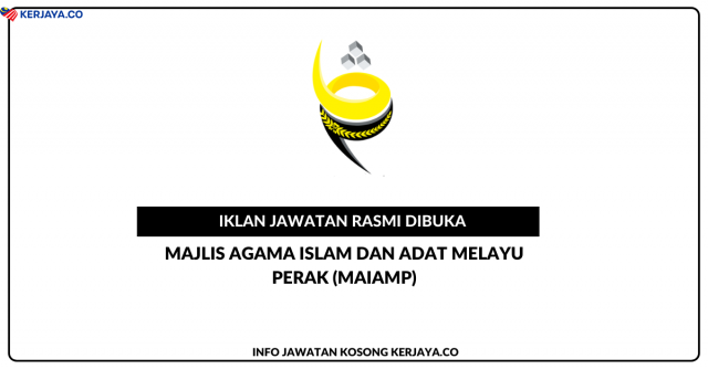 Majlis Agama Islam dan Adat Melayu Perak (MAIAMP) – KERJAYA