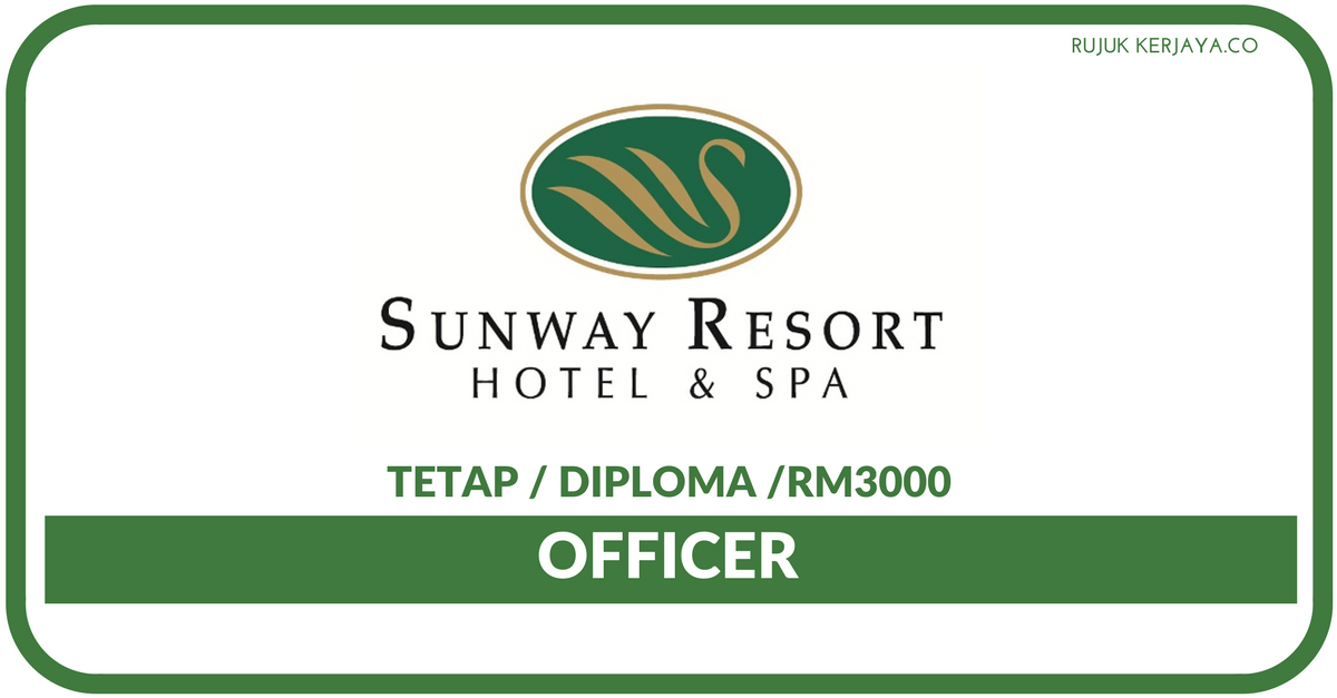Sunway Resort Hotels & Spa • Kerja Kosong Kerajaan