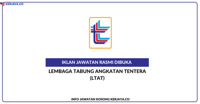 Lembaga Tabung Angkatan Tentera (LTAT) ~ Jawatan Kosong Senior ...