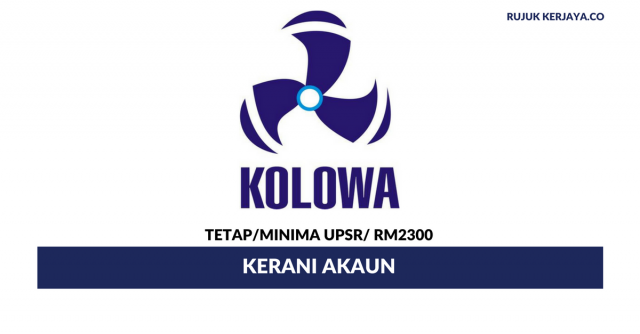 Kolowa Ventilation ~ Kerani Akaun – KERJAYA