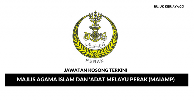 Majlis Agama Islam dan ‘Adat Melayu Perak (MAIAMP) – KERJAYA