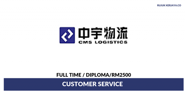 CMS Logistics ~ Customer Service – KERJAYA
