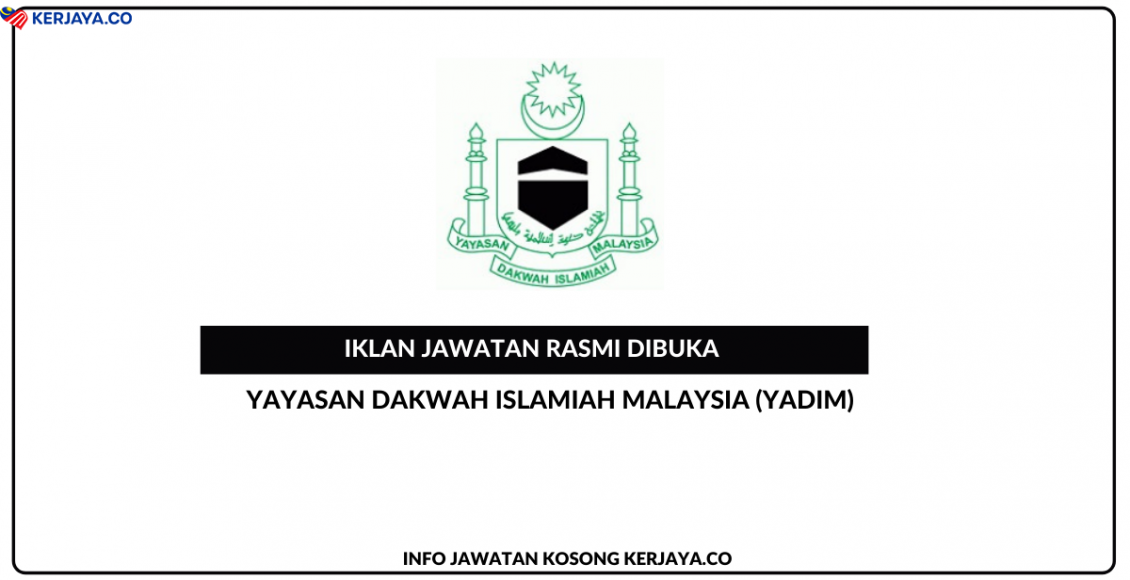 Jawatan Kosong Terkini Yayasan Dakwah Islamiah Malaysia Yadim