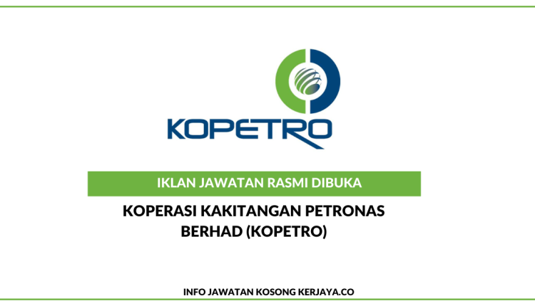 Koperasi Kakitangan PETRONAS Berhad (KOPETRO) • Kerja Kosong Kerajaan