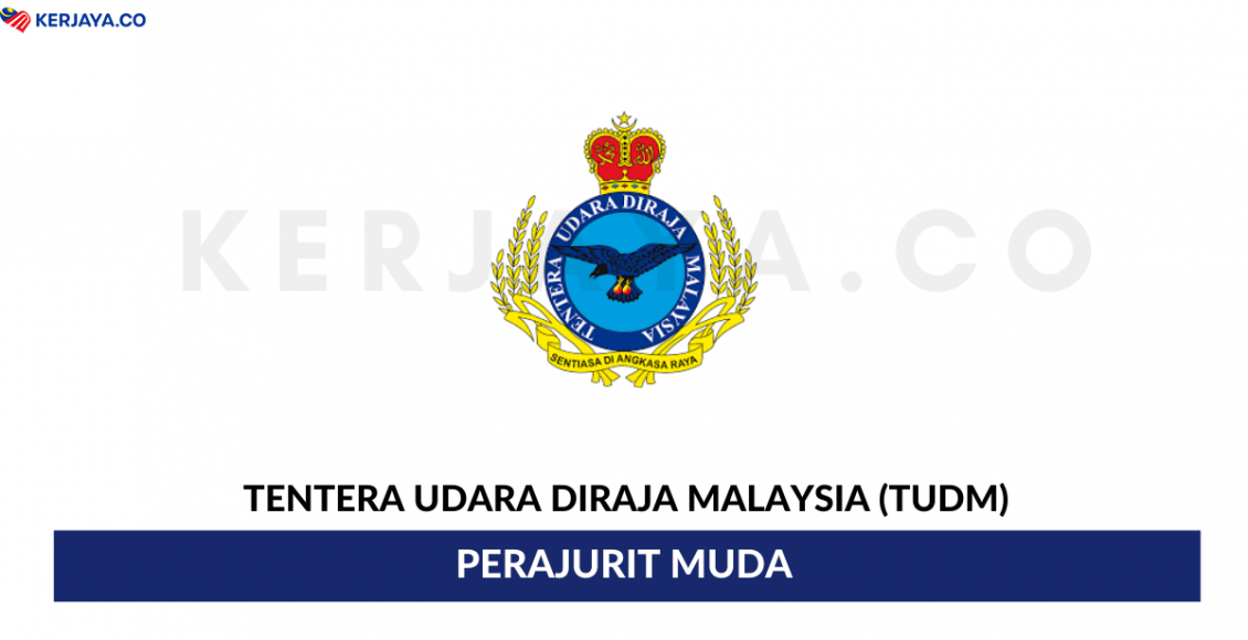 Tentera Udara Diraja Malaysia (TUDM) • Kerja Kosong Kerajaan