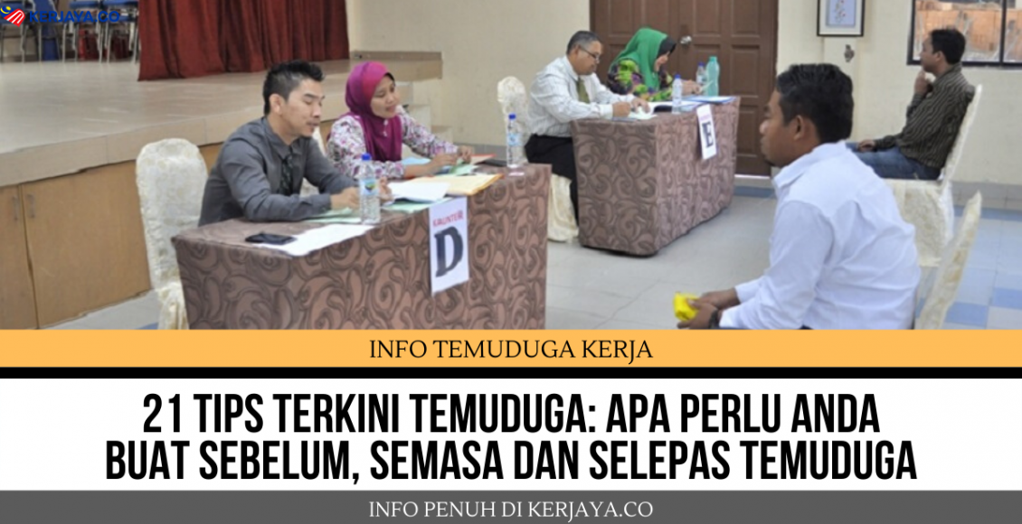 21 Tips Terkini Temuduga: Apa Perlu Anda Buat Sebelum, Semasa dan ...
