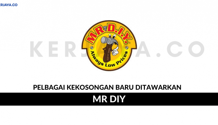 MR DIY • Kerja Kosong Kerajaan