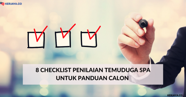 8 Checklist Penilaian Pemarkahan Temuduga SPA Untuk Panduan Calon – KERJAYA