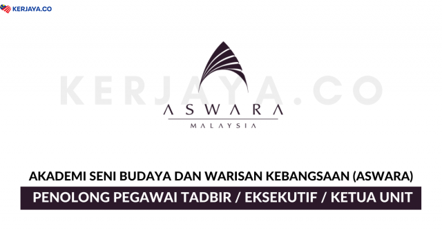 Akademi Seni Budaya Dan Warisan Kebangsaan (ASWARA) ~ Penolong Pegawai ...