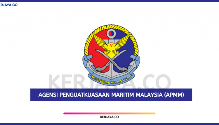 Peluang Kerja Agensi Penguatkuasaan Maritim Malaysia (APMM) • Kerja ...