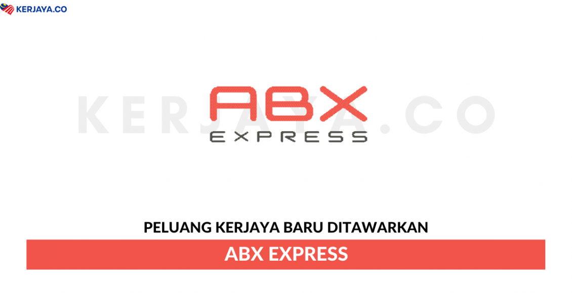 ABX Express (M) Sdn Bhd • Kerja Kosong Kerajaan