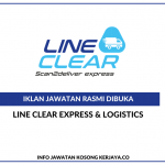 Line Clear Express & Logistics Sdn Bhd • Kerja Kosong Kerajaan