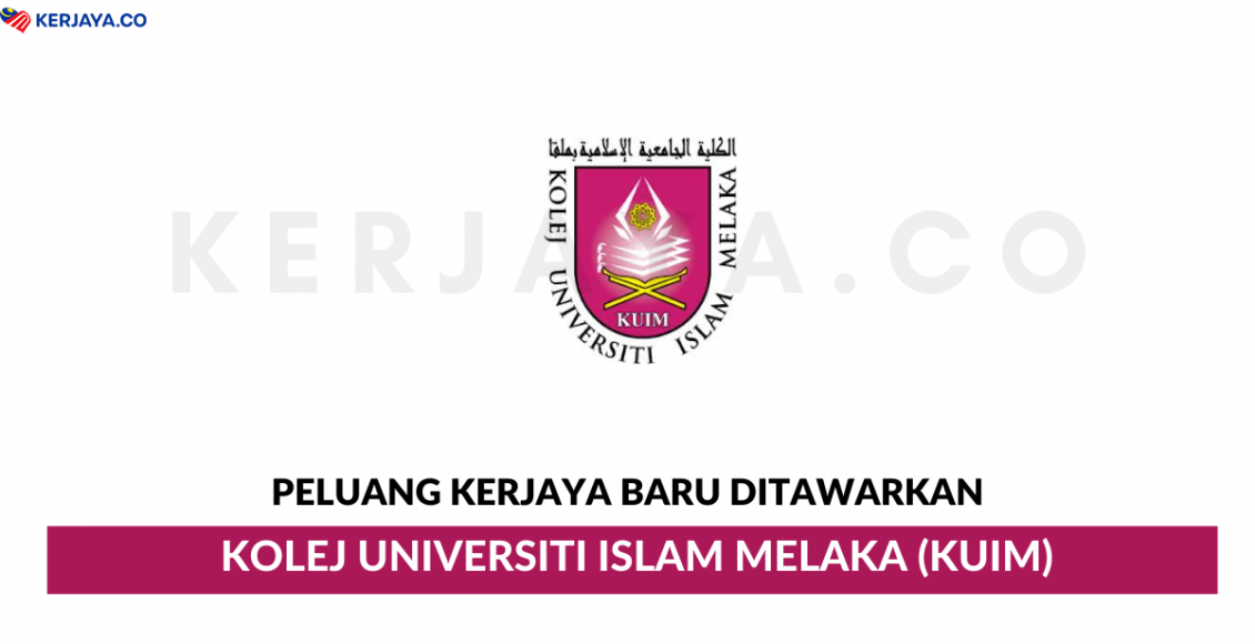 Jawatan Kosong Terkini Kolej Universiti Islam Melaka (KUIM) ~ Pengawal ...
