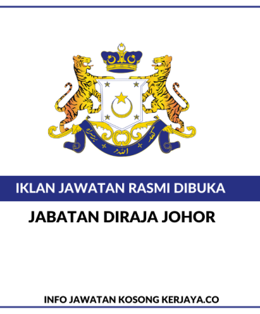 Jawatan Kosong Johor 2025 • Kerja Kosong Kerajaan