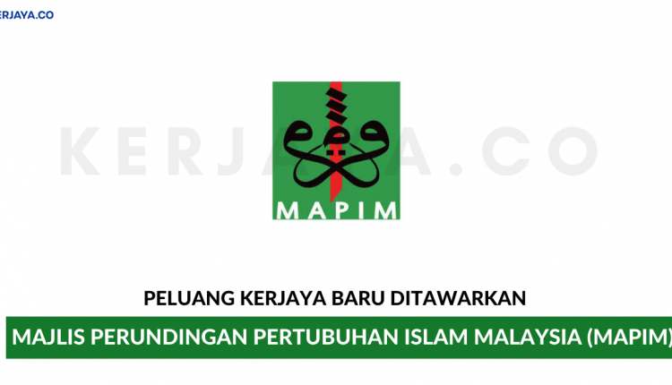 Majlis Perundingan Pertubuhan Islam Malaysia (MAPIM) • Kerja Kosong ...