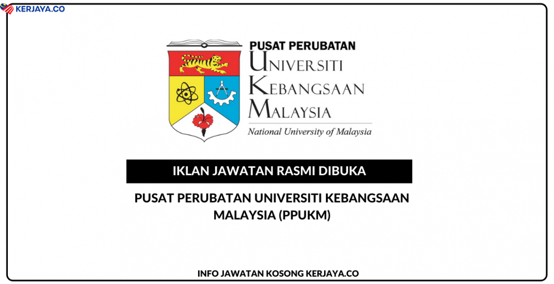 Jawatan Kosong Terkini Pusat Perubatan Universiti Kebangsaan Malaysia ...