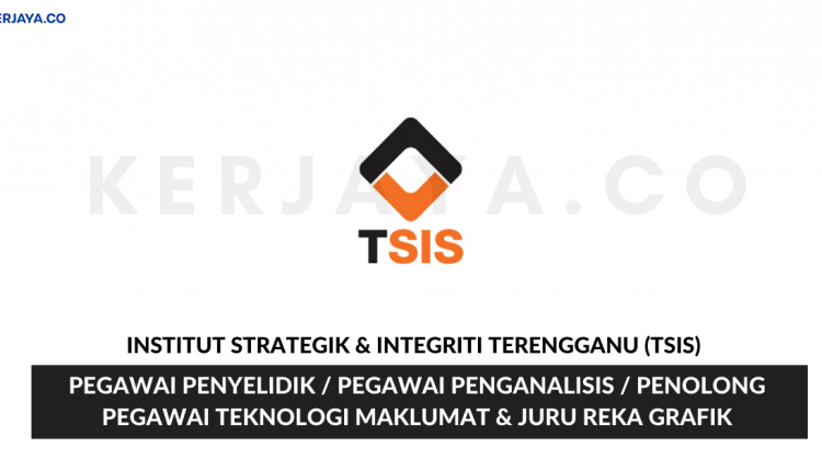 Institut Strategik & Integriti Terengganu (TSIS) – KERJAYA