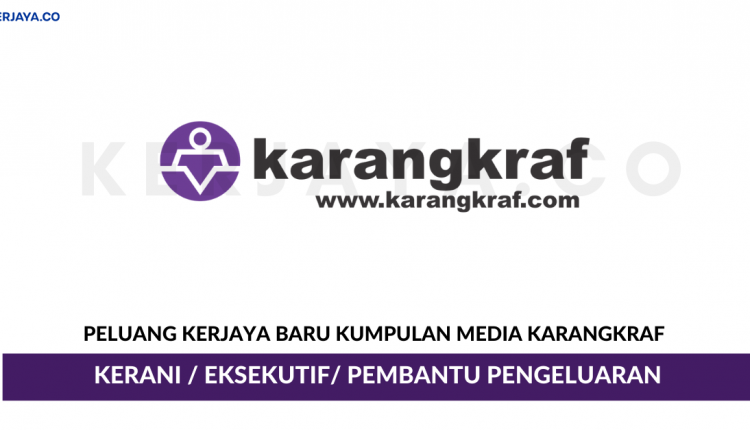 Kumpulan Media Karangkraf • Kerja Kosong Kerajaan