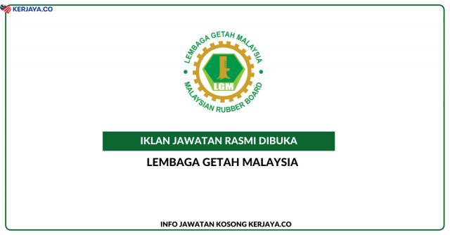 Lembaga Getah Malaysia (LGM) ~ Kekosongan Jawatan Pemandu Kenderaan ...
