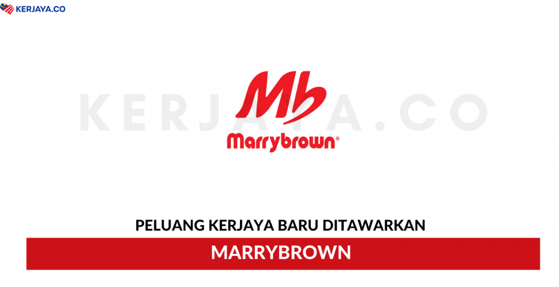 Marrybrown Sdn Bhd • Kerja Kosong Kerajaan