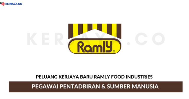 Ramly Food Industries ~ Pegawai Pentadbiran & Sumber Manusia – KERJAYA