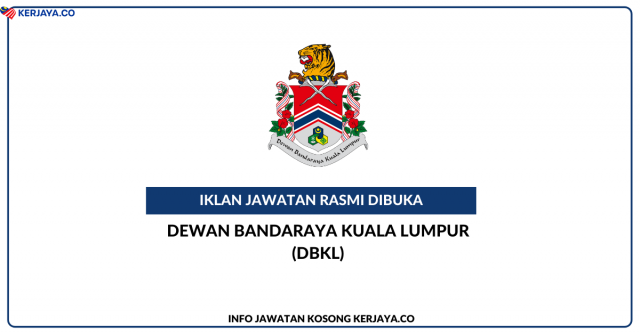 Dewan Bandaraya Kuala Lumpur (DBKL) ~ Jawatan Kosong Penolong Pegawai ...