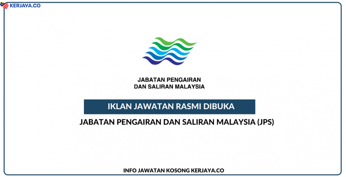 Jawatan Kosong Terkini Jabatan Pengaliran Dan Saliran Malaysia (JPS ...