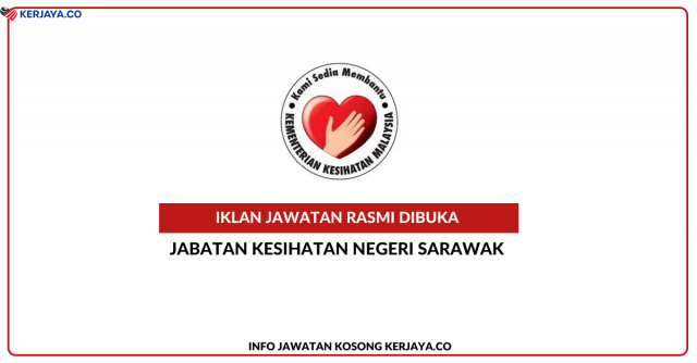 Jabatan Kesihatan Negeri Sarawak ~ Kekosongan Jawatan Personel MySTEP ...