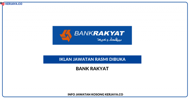 Bank Rakyat ~ Kekosongan Jawatan Kerani, Eksekutif & BR Junior Sales ...