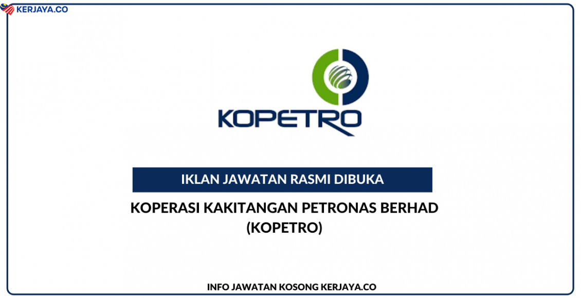 Jawatan Kosong Terkini Koperasi Kakitangan PETRONAS Berhad (KOPETRO ...