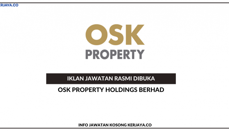 OSK Property Holdings Berhad • Kerja Kosong Kerajaan