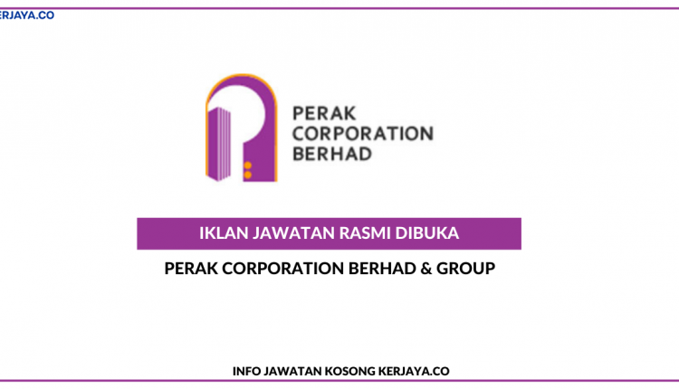 Perak Corporation Berhad & Group • Kerja Kosong Kerajaan