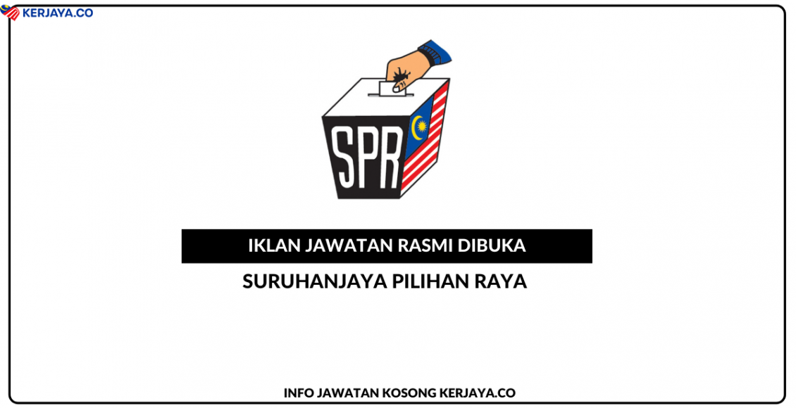 Jawatan Kosong Terkini Suruhanjaya Pilihan Raya Malaysia (SPR ...