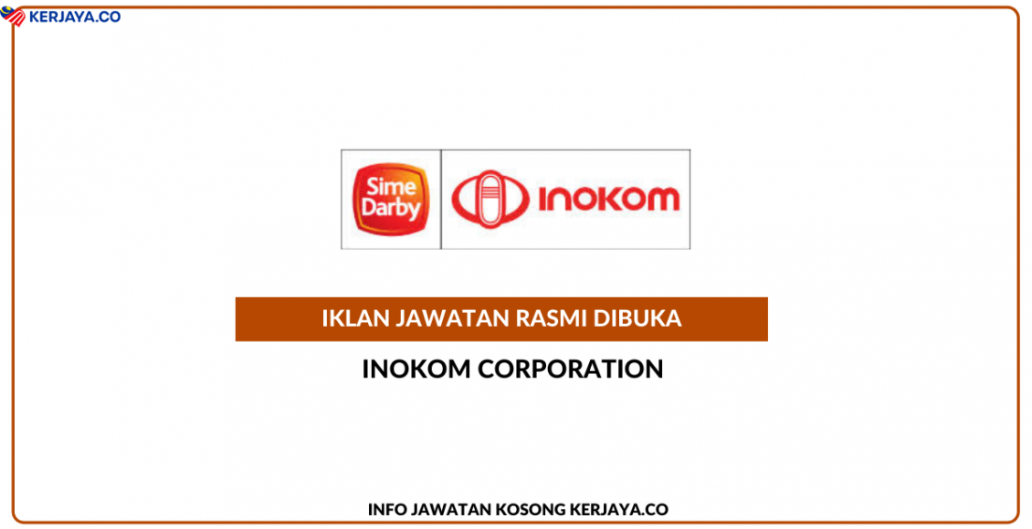 Jawatan Kosong Terkini Inokom Corporation • Kerja Kosong Kerajaan & Swasta