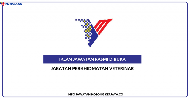 Jabatan Perkhidmatan Veterinar ~ Kekosongan 26 Jawatan Penolong Pegawai ...