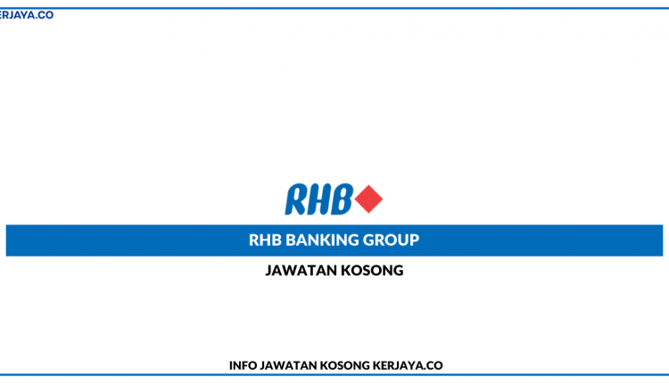 RHB Banking Group • Kerja Kosong Kerajaan