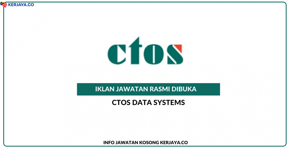 Jawatan Kosong Terkini CTOS Data Systems ~ Pelbagai Kekosongan Jawatan ...