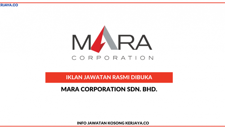 MARA Corporation Sdn. Bhd. • Kerja Kosong Kerajaan