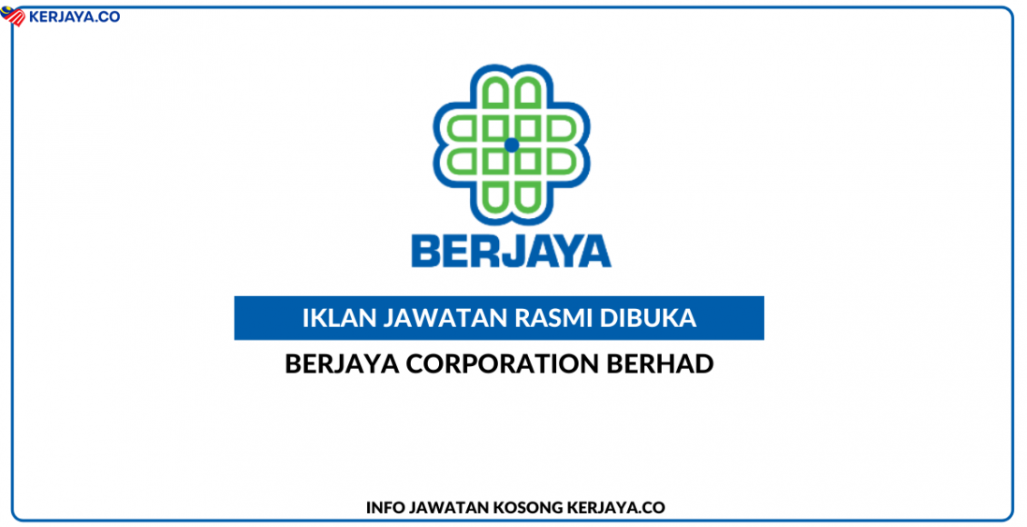 Jawatan Kosong Terkini Berjaya Corporation Berhad • Kerja Kosong ...