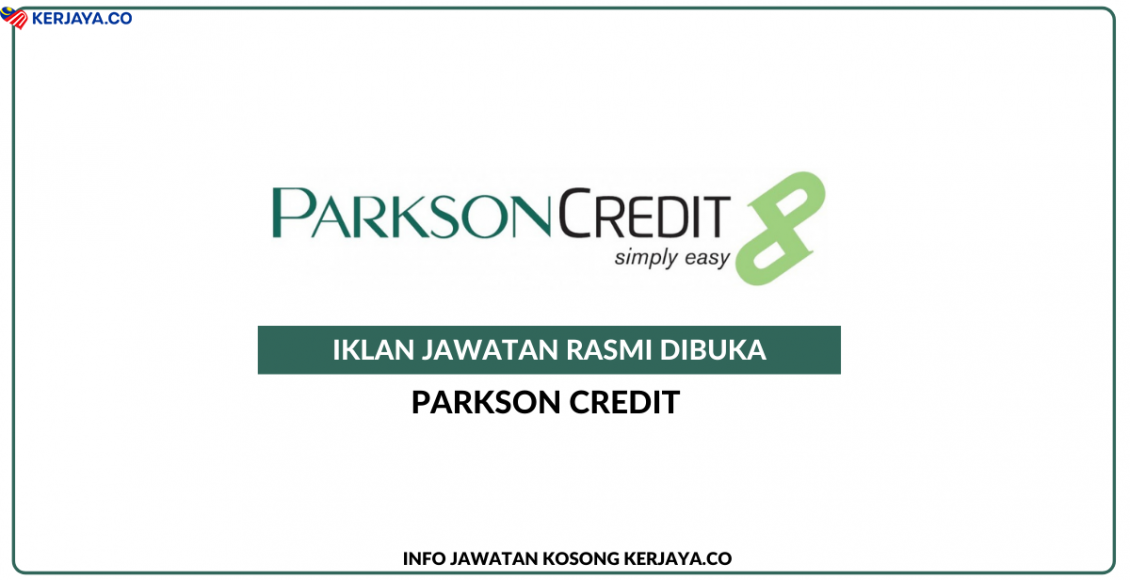 Jawatan Kosong Terkini Parkson Credit ~ Eksekutif • Kerja Kosong ...
