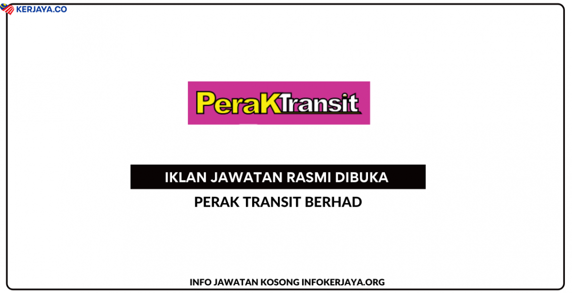 Jawatan Kosong Terkini Perak Transit Berhad • Kerja Kosong Kerajaan ...