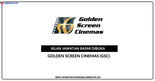 Golden Screen Cinemas (GSC) – KERJAYA
