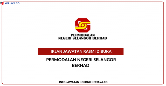 Permodalan Negeri Selangor Berhad – KERJAYA
