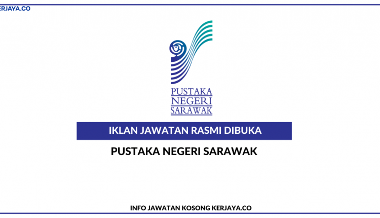 Pustaka Negeri Sarawak • Kerja Kosong Kerajaan